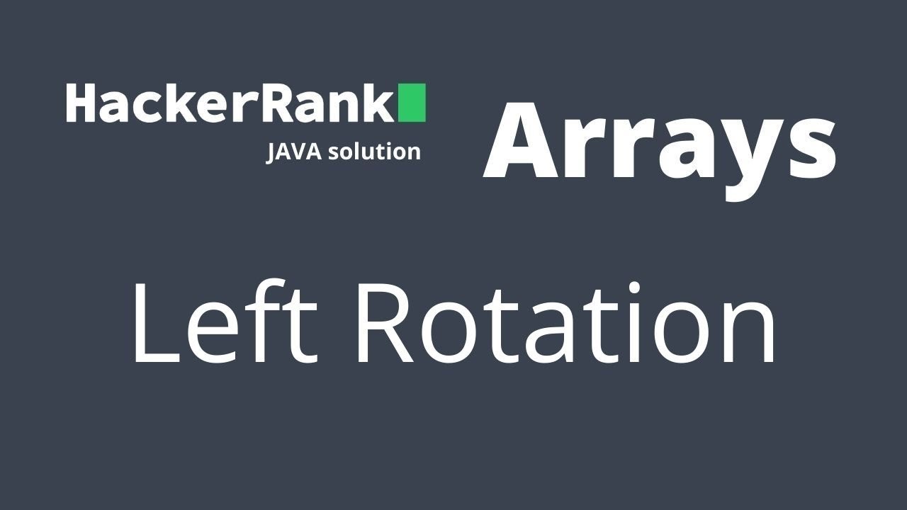 Left Rotation Arrays Hackerrank Java Solution Youtube