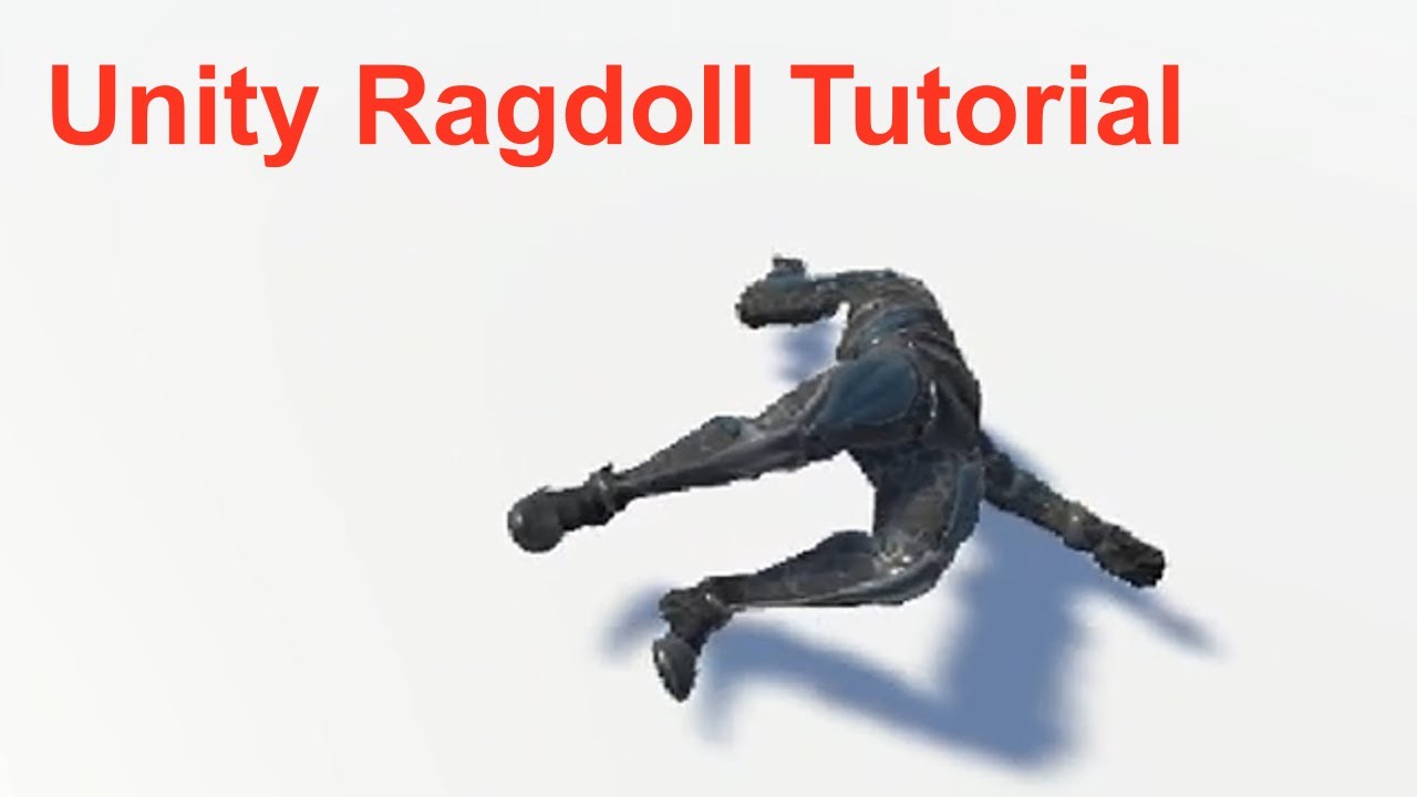 Unity Ragdoll Tutorial Youtube