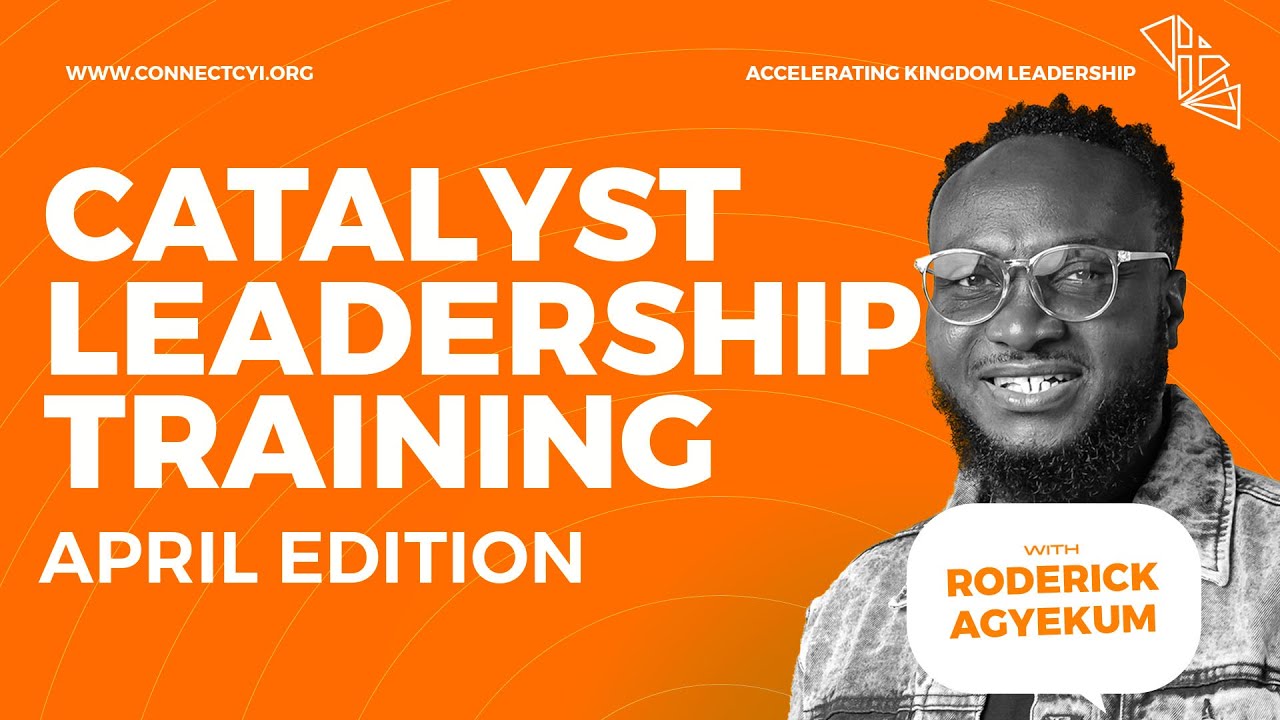 Catalyst Leadership Training April Edition Youtube