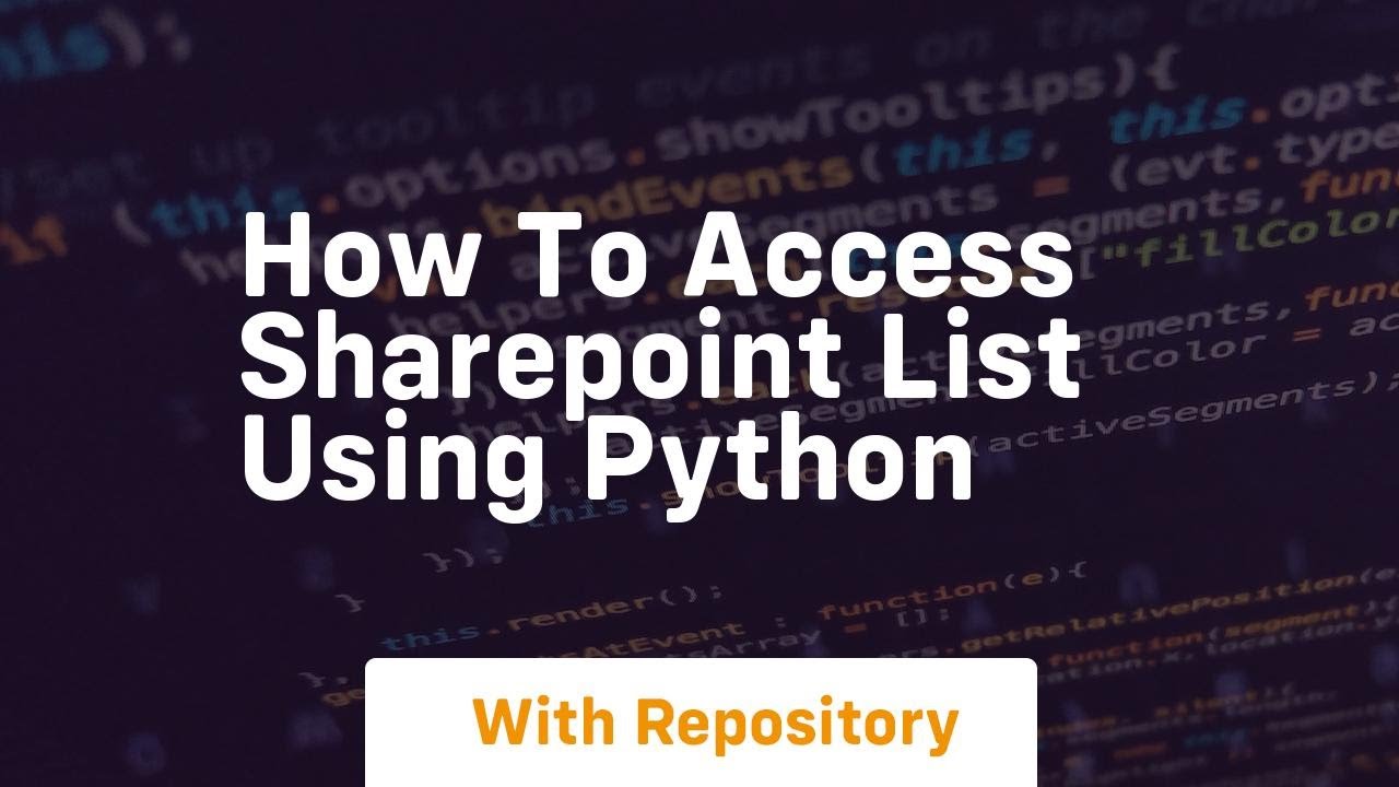 How To Access Sharepoint List Using Python Youtube