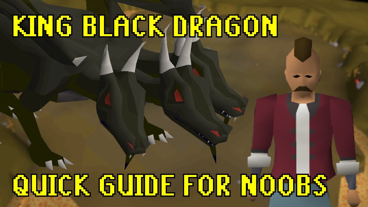Osrs King Black Dragon Ultimate Quick Guide For Noobs Youtube