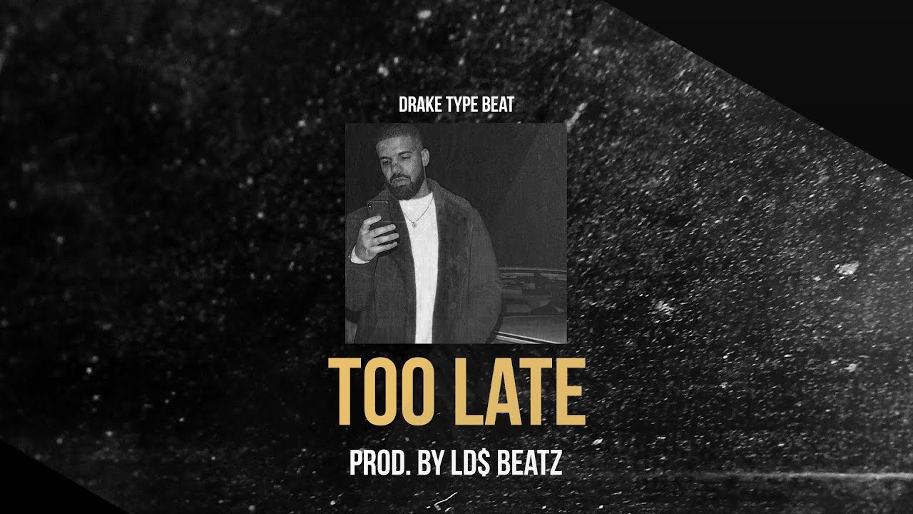 Drake X Shindy Type Beat Too Late Prod By Ld Youtube