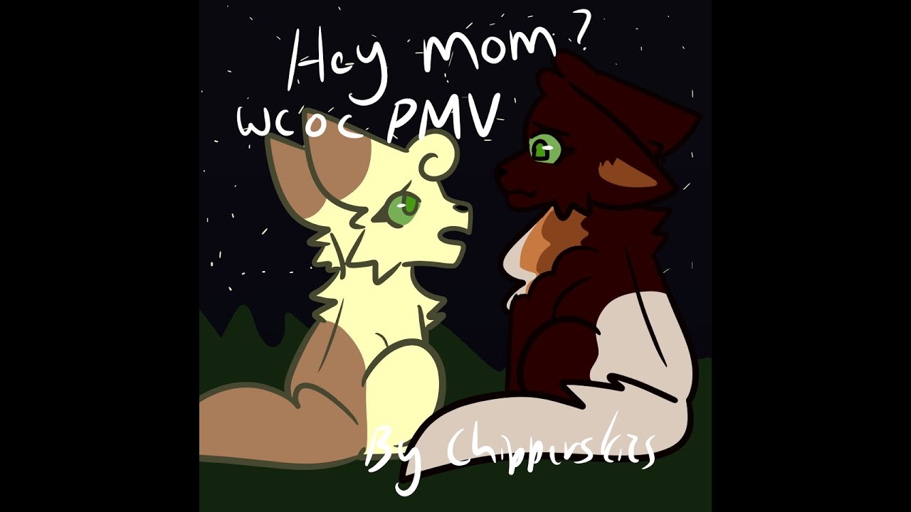 Hey Mom Warrior Cat Oc Pmv Youtube