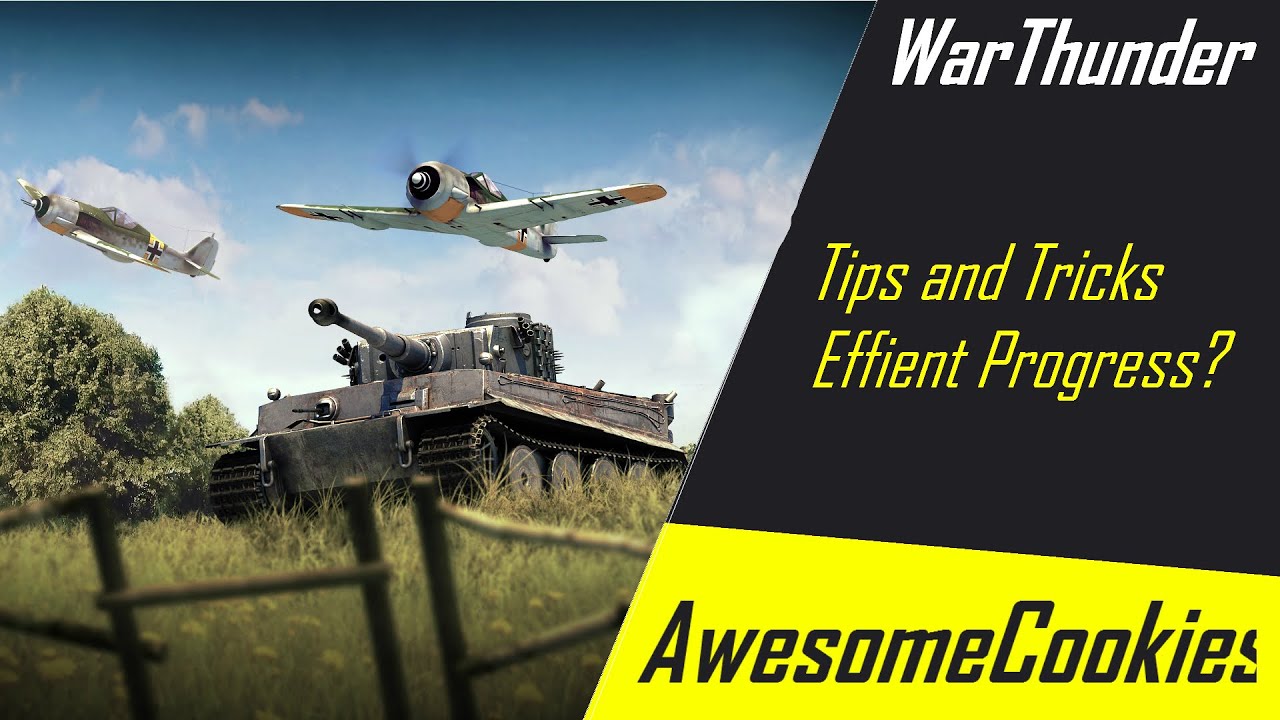War Thunder Tips And Tricks Efficient Progress Youtube