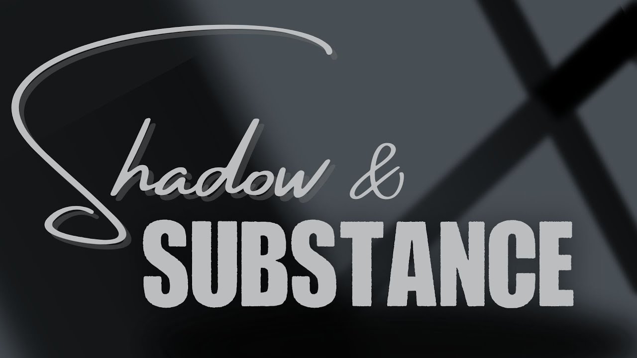 Shadow And Substance Week One March 3 2024 Youtube