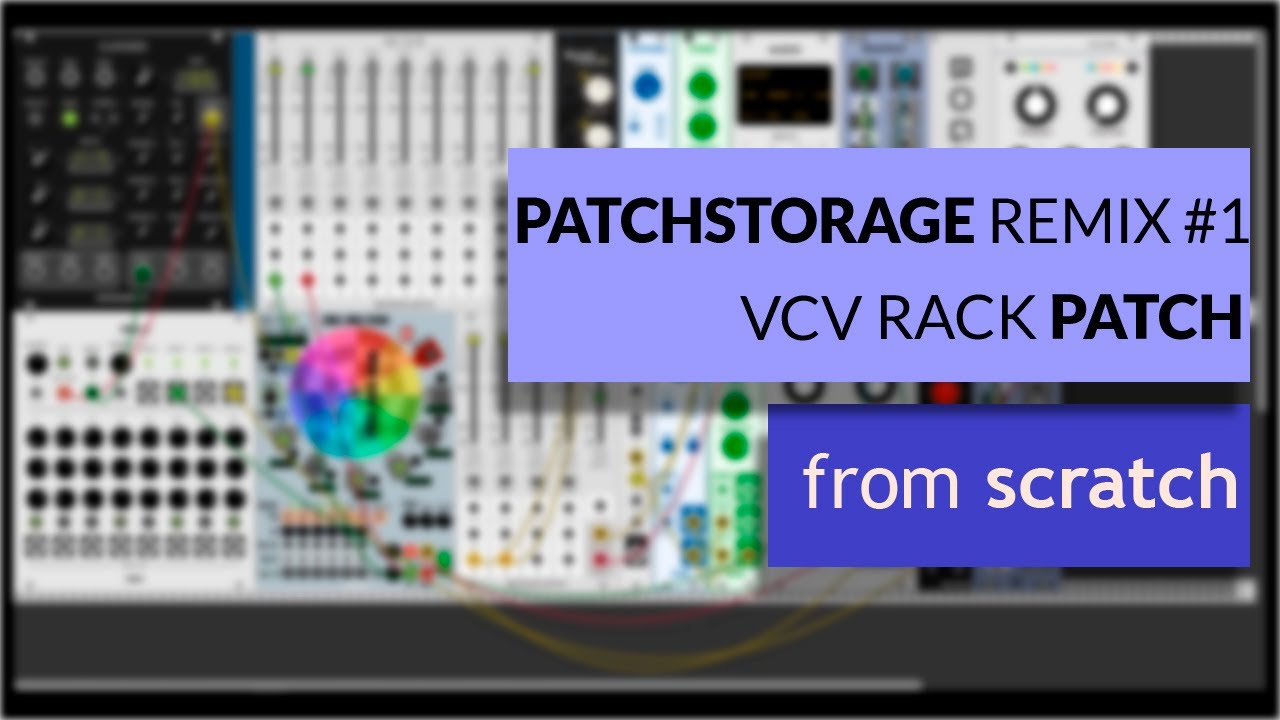 Vcv Rack From Scratch Patchstorage Remix 1 Youtube
