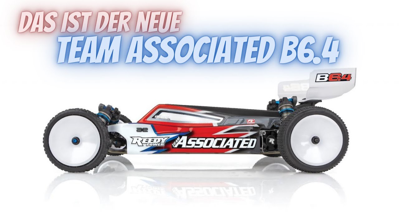 Team Associated B6 4 Vorstellung Youtube