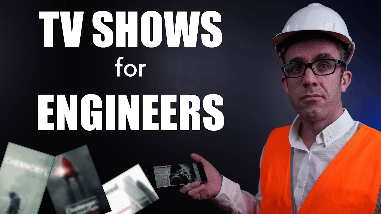 The Must Watch Tv Shows For Engineers Youtube