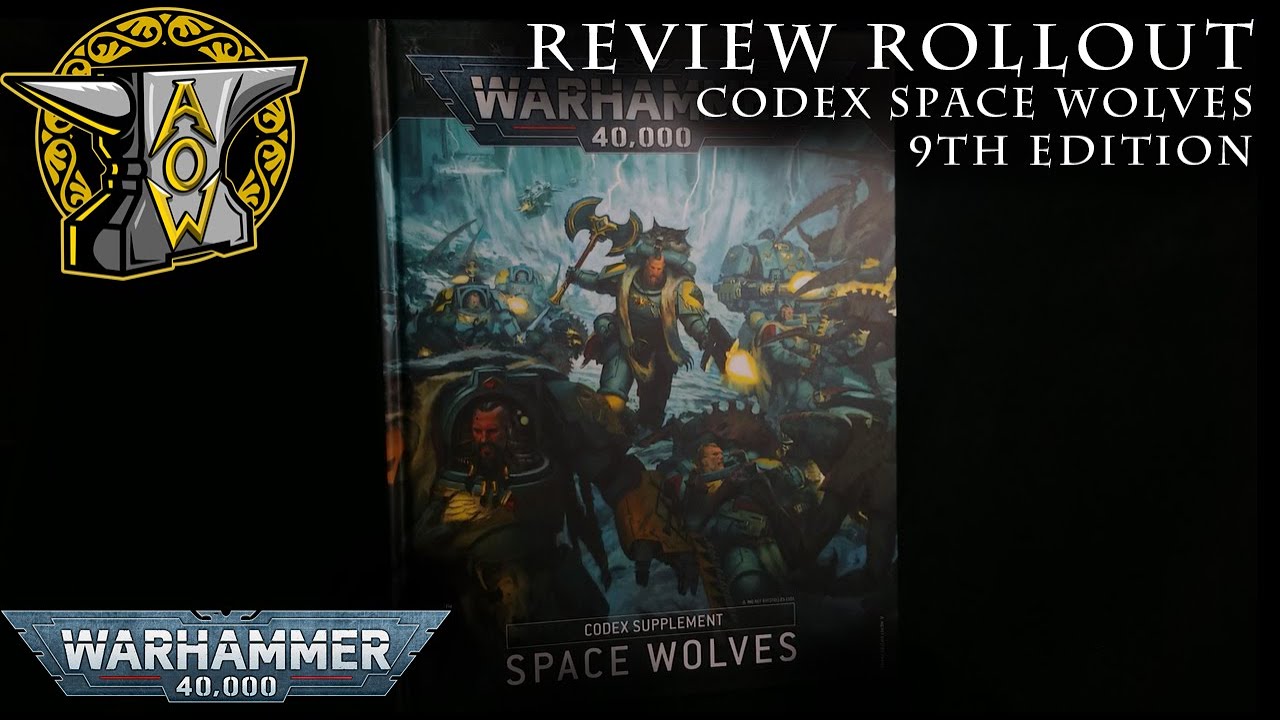 Review Rollout Codex Supplement Space Wolves 9th Edition Youtube