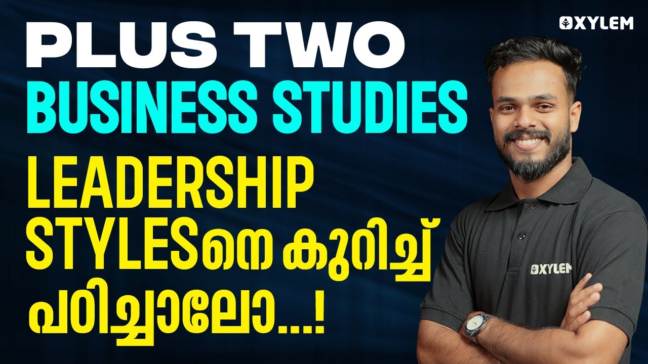 Plus Two Business Studies Leadership аґёаµќаґ аµќаґ аµ аµѕаґёаµќаґёаµ аґ аµѓаґ аґїаґљаµќаґљаµќ аґєаґ