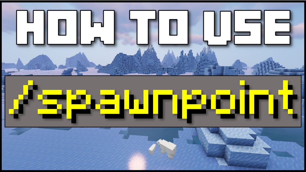 Minecraft How To Use The Spawnpoint Command Java Bedrock Youtube