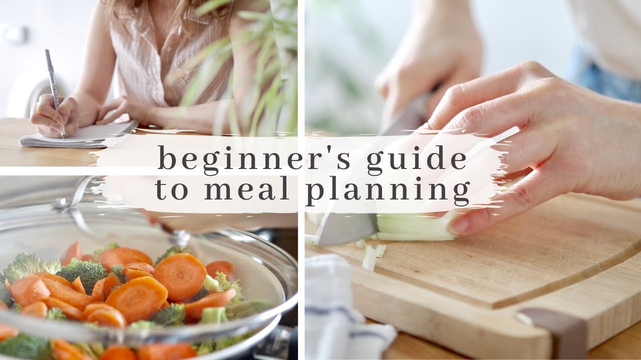 Meal Planning For Beginners 6 Easy Steps Youtube