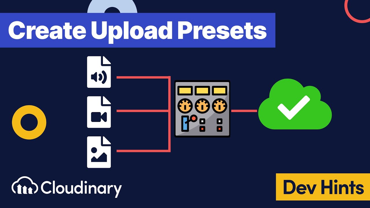 Create Upload Presets With Cloudinary Dev Hints Youtube
