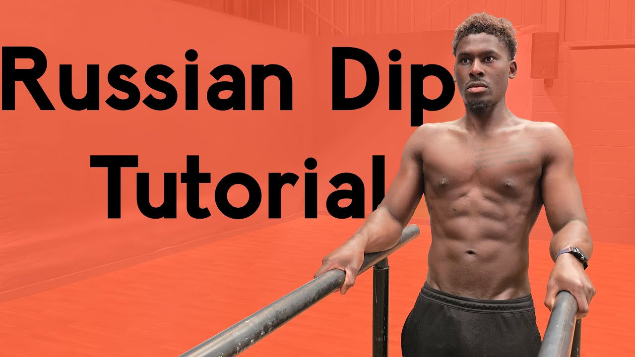 Russian Dip Tutorial For Beginners Tutorial Progressions Youtube
