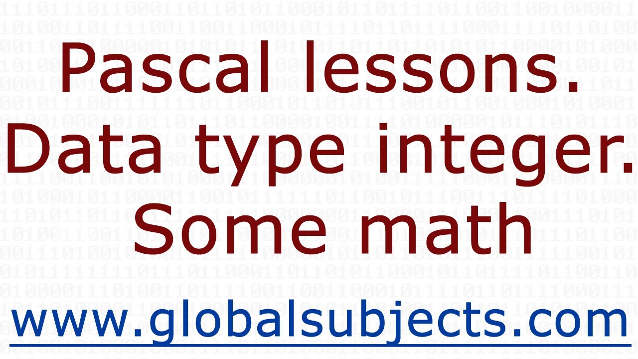 Pascal Lessons Data Type Integer Some Math Youtube