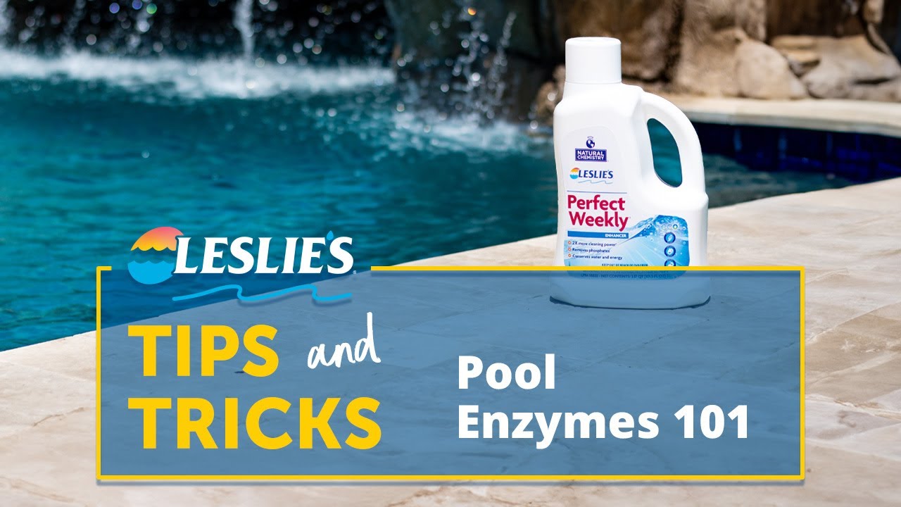 Tips Tricks Pool Enzymes 101 Leslie S Youtube