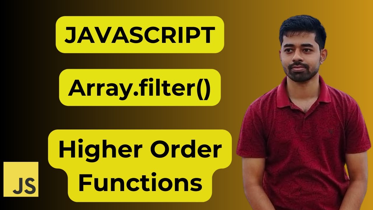 Filter In Javascript Arrays Higher Order Functions Javascript