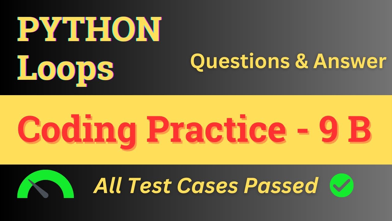 Coding Practice 9 B Loops Answer Python Nxtwave Ccbp 4