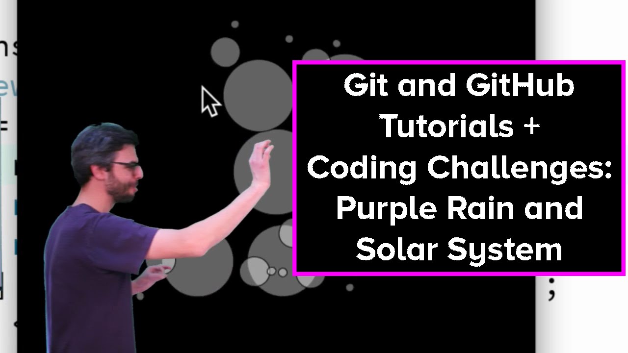 Coding Train Live 34 Git And Github Tutorials Purple Rain And Solar