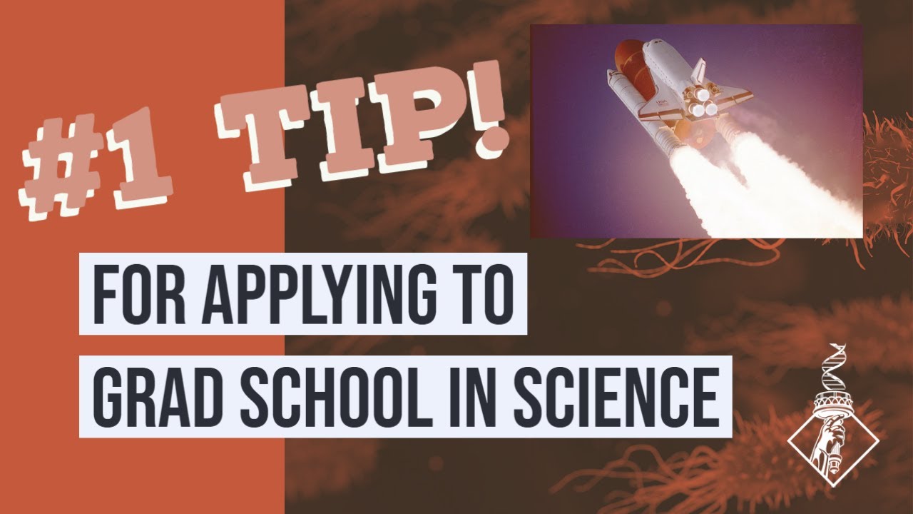 1 Tip For Applying To Grad School In Science Sciall Org Youtube