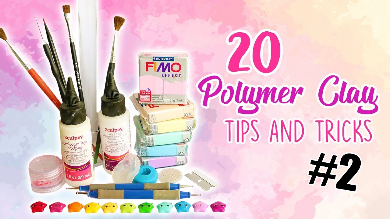 20 Polymer Clay Tips And Tricks For Beginners 2 Youtube