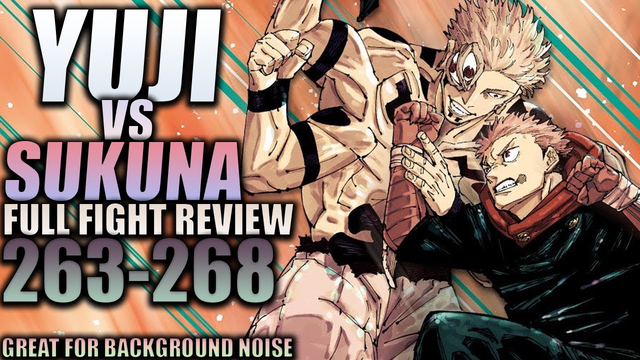 Yuji Vs Sukuna Final Battle Full Fight Review Ch 263 268
