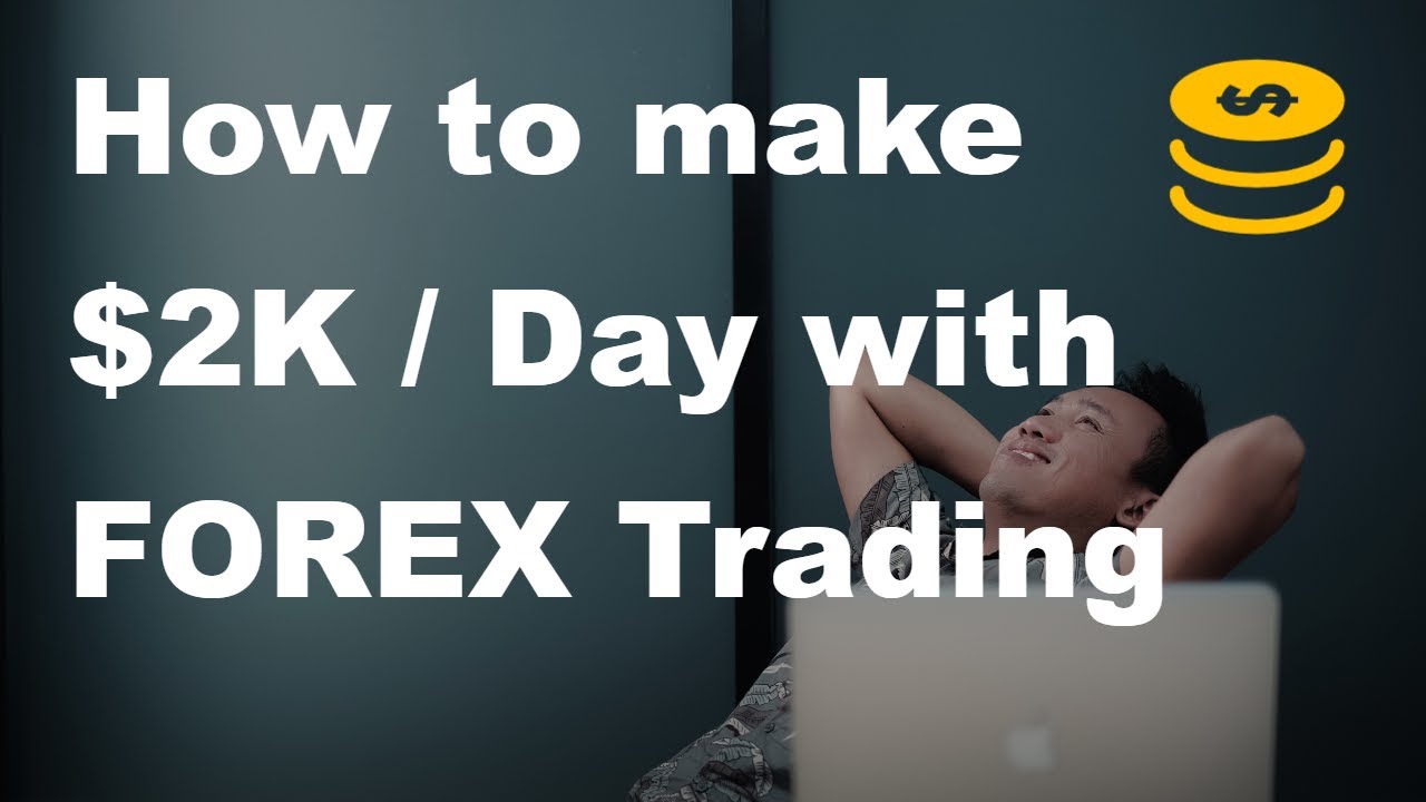 How To Make 2k A Day With Forex Trading 2020 Strategy Youtube