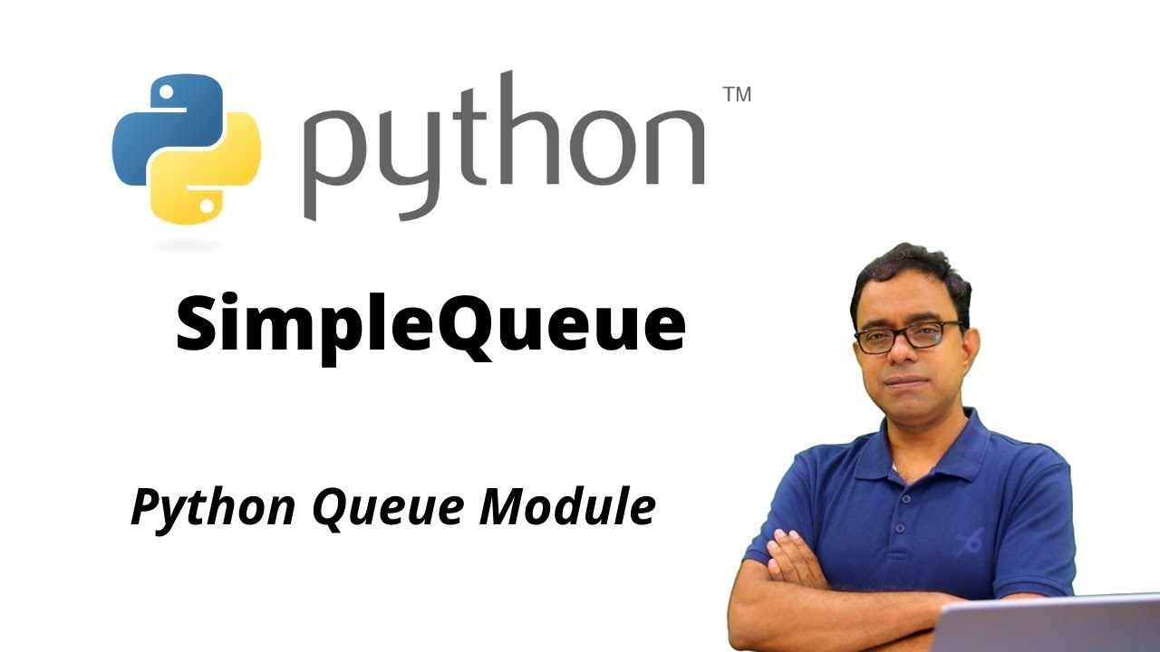 Python Simplequeue Python Queue Module Youtube