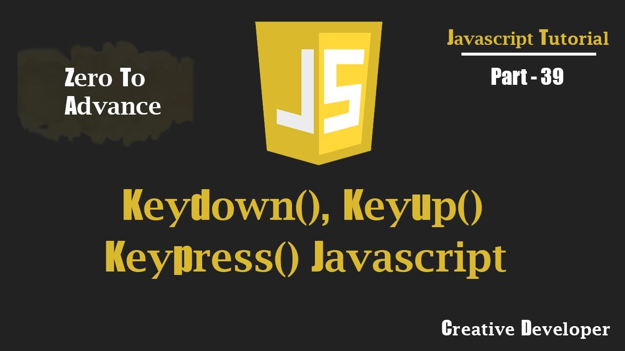Keydown Keyup Keypress Event Javascript Javascript Tutorial