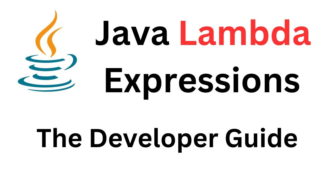Java Lambda Expressions The Developer Guide Youtube