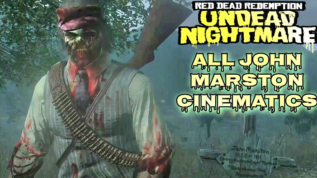 All John Marston Cinematics Red Dead Redemption Undead Nightmare
