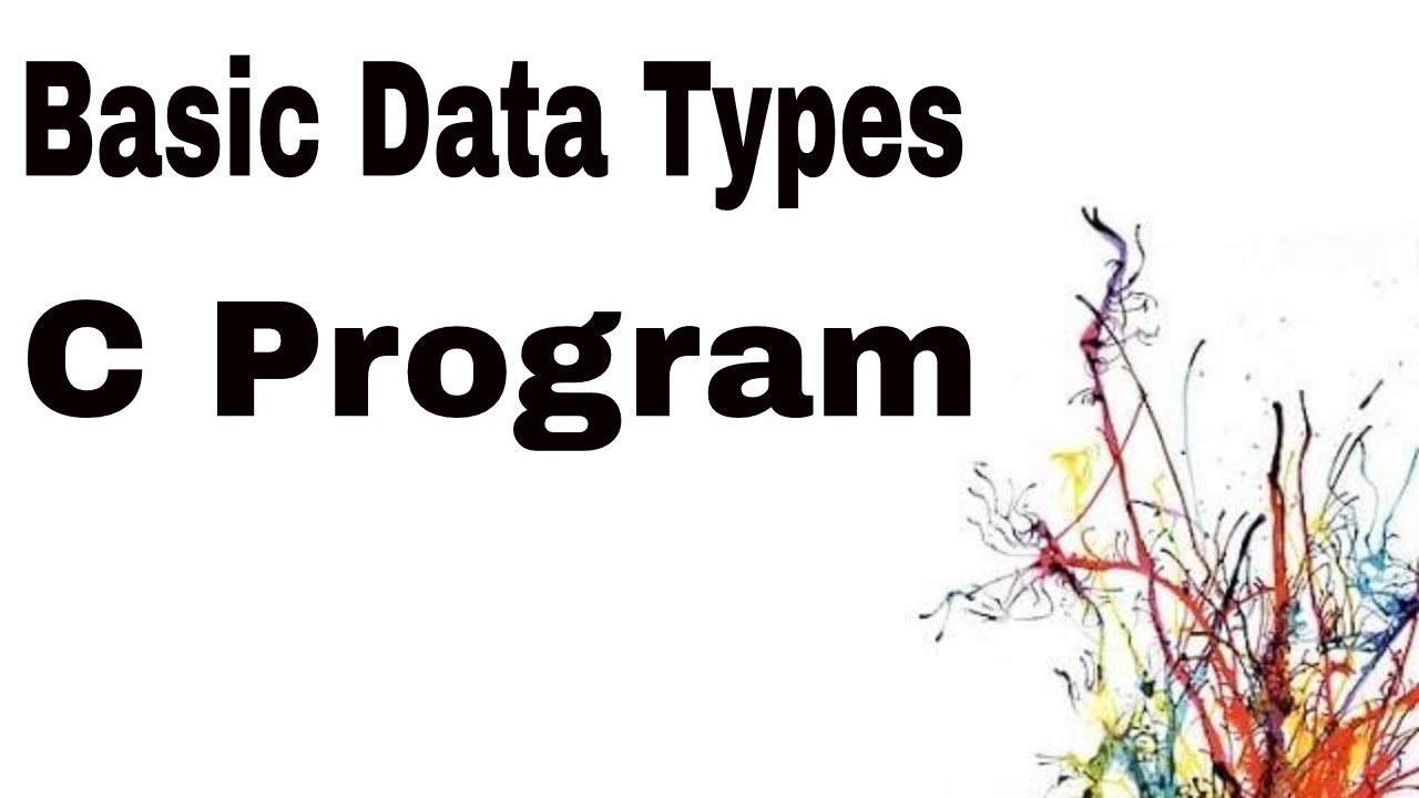 Basic Data Types In C Program Tutorial Youtube