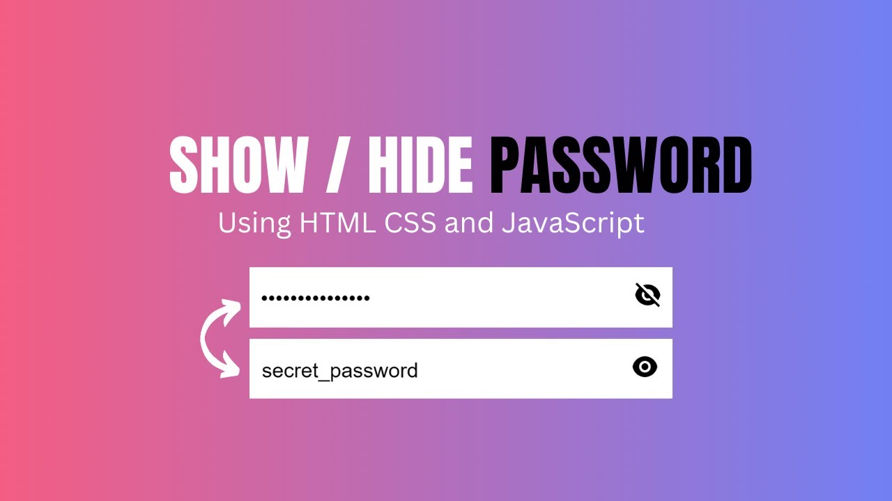 How To Show And Hide Password Using Html Css And Javascript Password