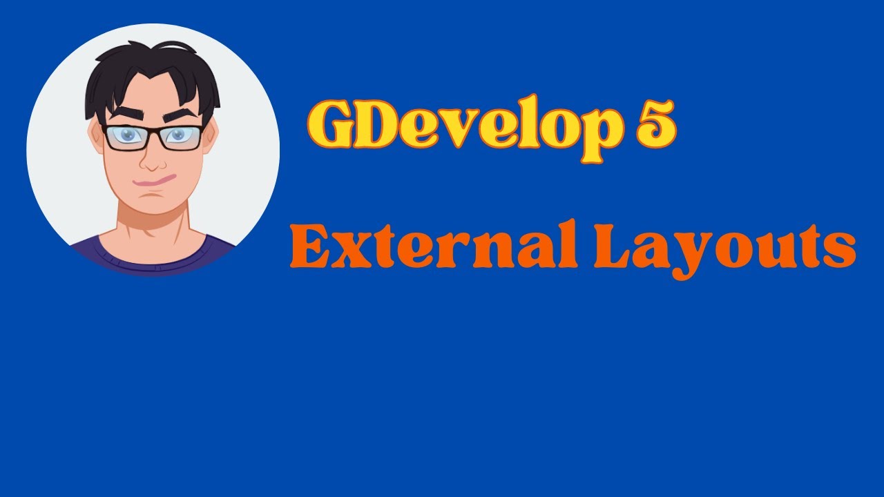 Gdevelop 5 Tutorial External Layout Youtube