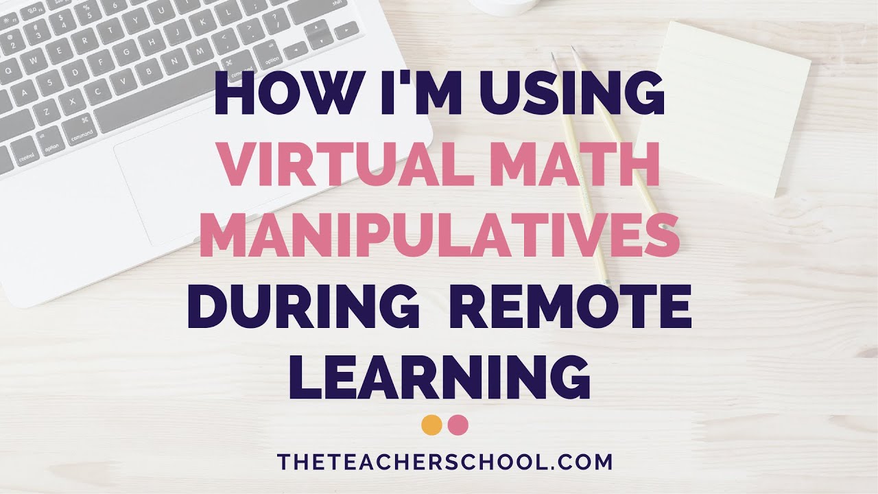 How I M Using Virtual Math Manipulatives During Remote Learning Youtube