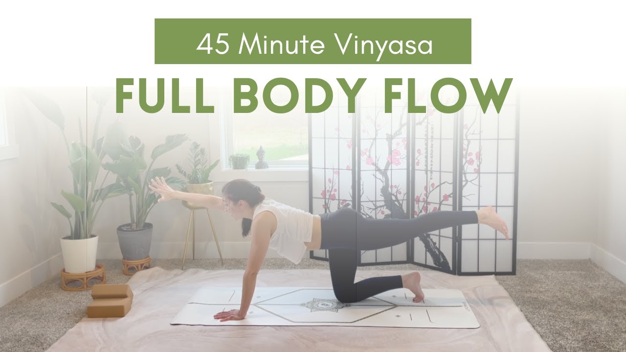 45 Minute Vinyasa Flow Vinyasa Yoga For A Full Body Workout Youtube
