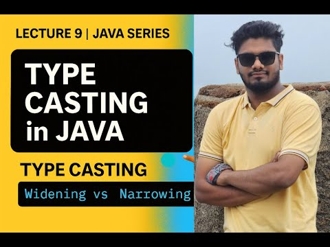 Lecture 9 Type Casting In Java Explained Widening Vs Narrowing