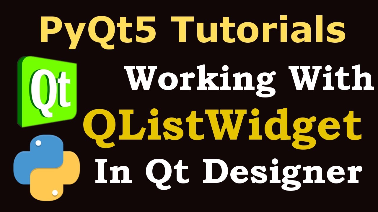 Pyqt5 Tutorial Creating List Using Qlistwidget In Qt Designer Youtube