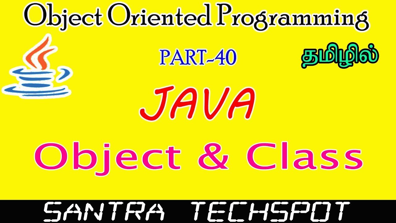 40 Object And Class In Java Java Programming In Tamil Youtube