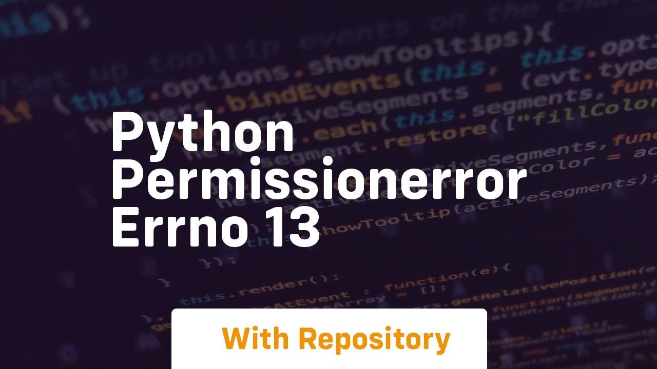 Python Permissionerror Errno 13 Youtube