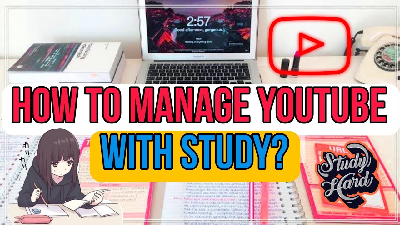 How To Manage Study With Youtube Channel Study With Hamari