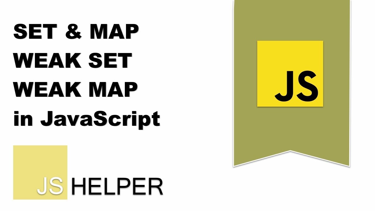 Map Set Weakmap Weakset In Javascript Real Use Case Youtube