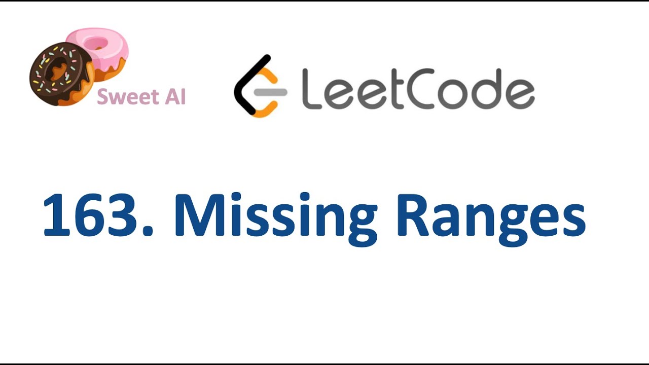 Leetcode Q 163 Missing Ranges Youtube