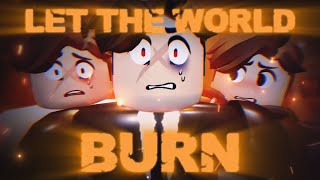 Let The World Burn Roblox Music Video Lilyanimationz Roblox Mp3 Music ...