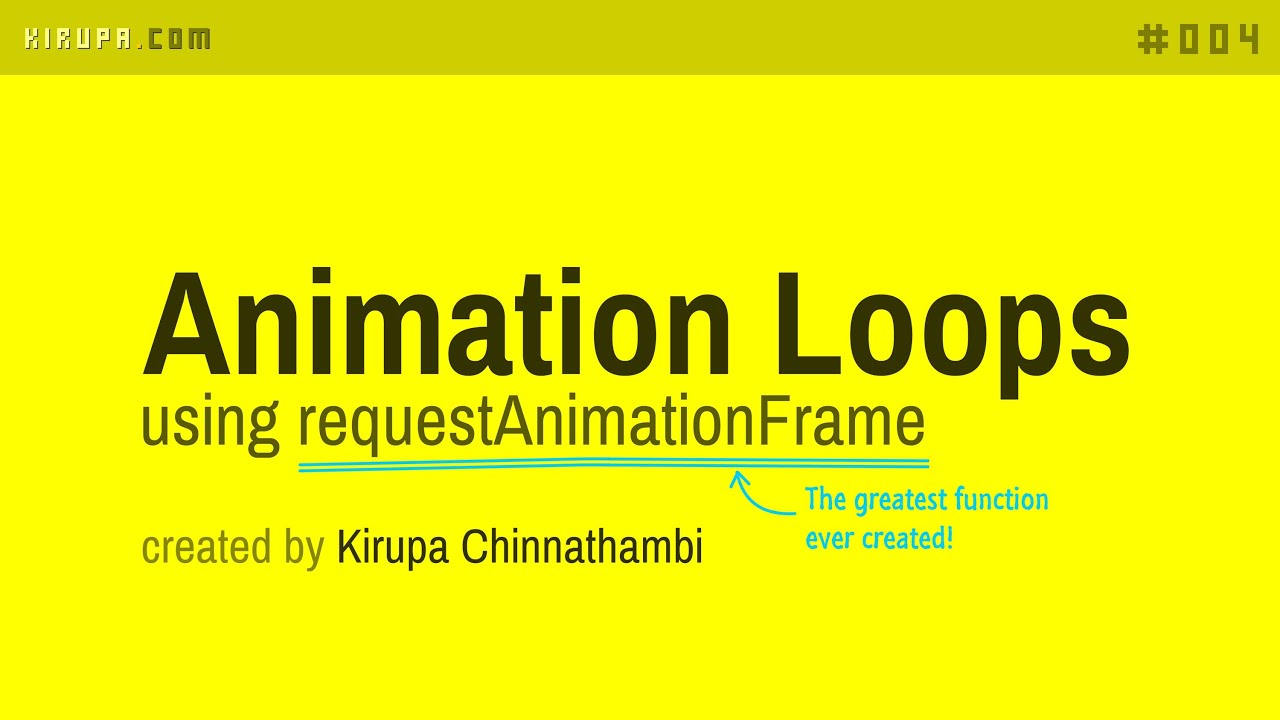Animation Loops In Javascript Using Requestanimationframe Youtube
