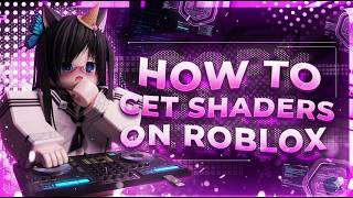 Roblox Shaders Tutorial How To Get Shaders On Roblox 2026 Roblox Rtx ...