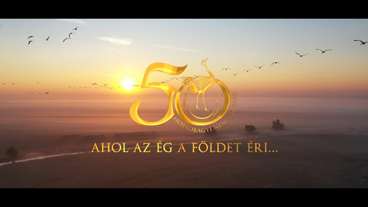 Ahol Az ég A Földet éri 50 éves A Hortobágyi Nemzeti Park Youtube