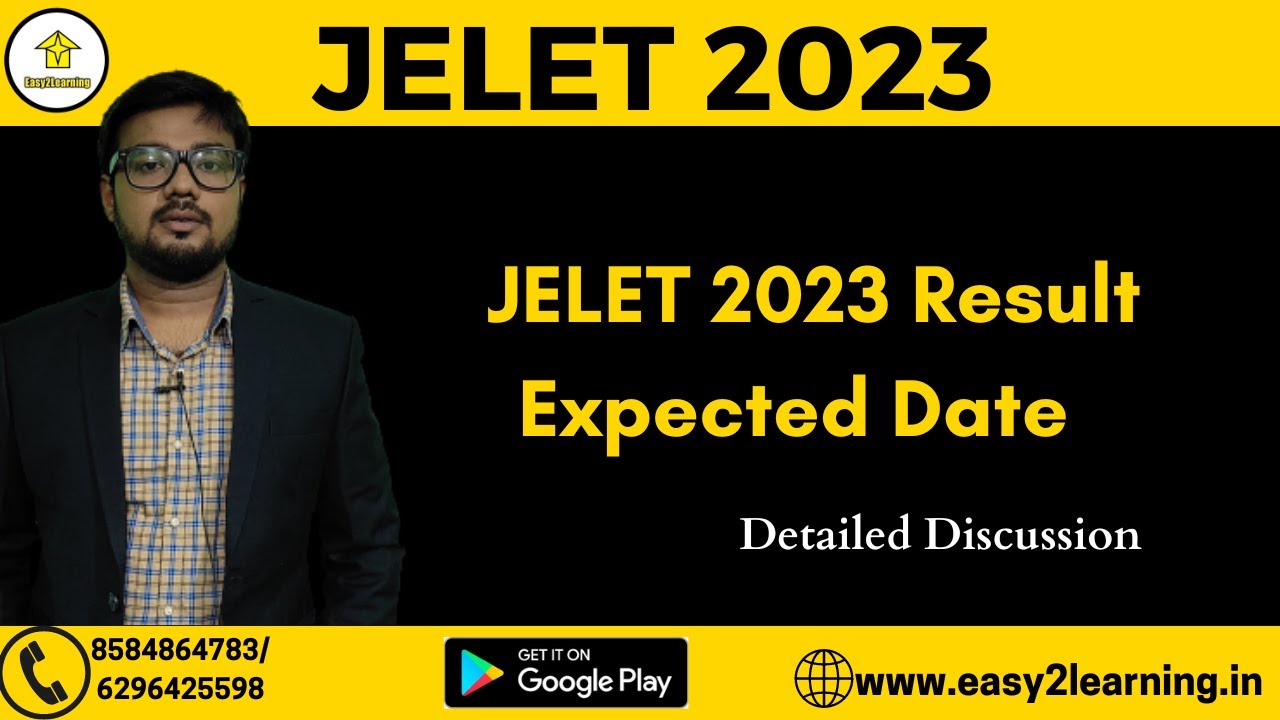 Jelet 2023 Result Expected Date рџ ґрџ ґрџ ґ By Easy2learning Youtube