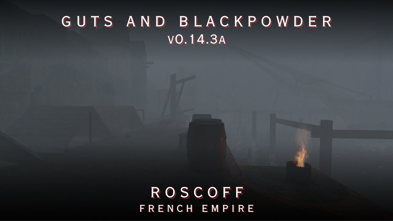 G B Roscoff Guts And Blackpowder Update Youtube