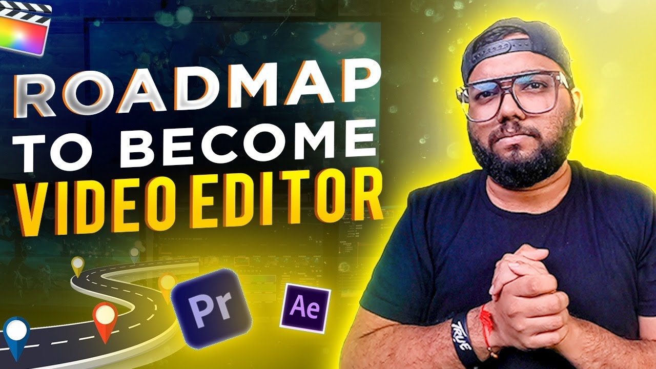 Roadmap To Become Video Editor In 2022 Bhushan Boudhankar Youtube